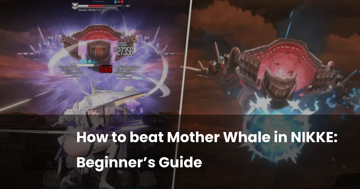 How to beat Mother Whale in NIKKE: Beginner’s Guide | esports.gg