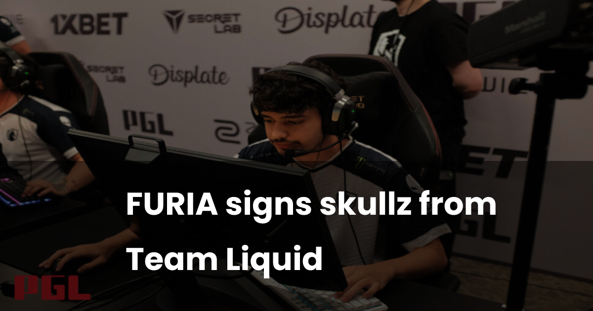 FURIA signs skullz from Team Liquid | esports.gg