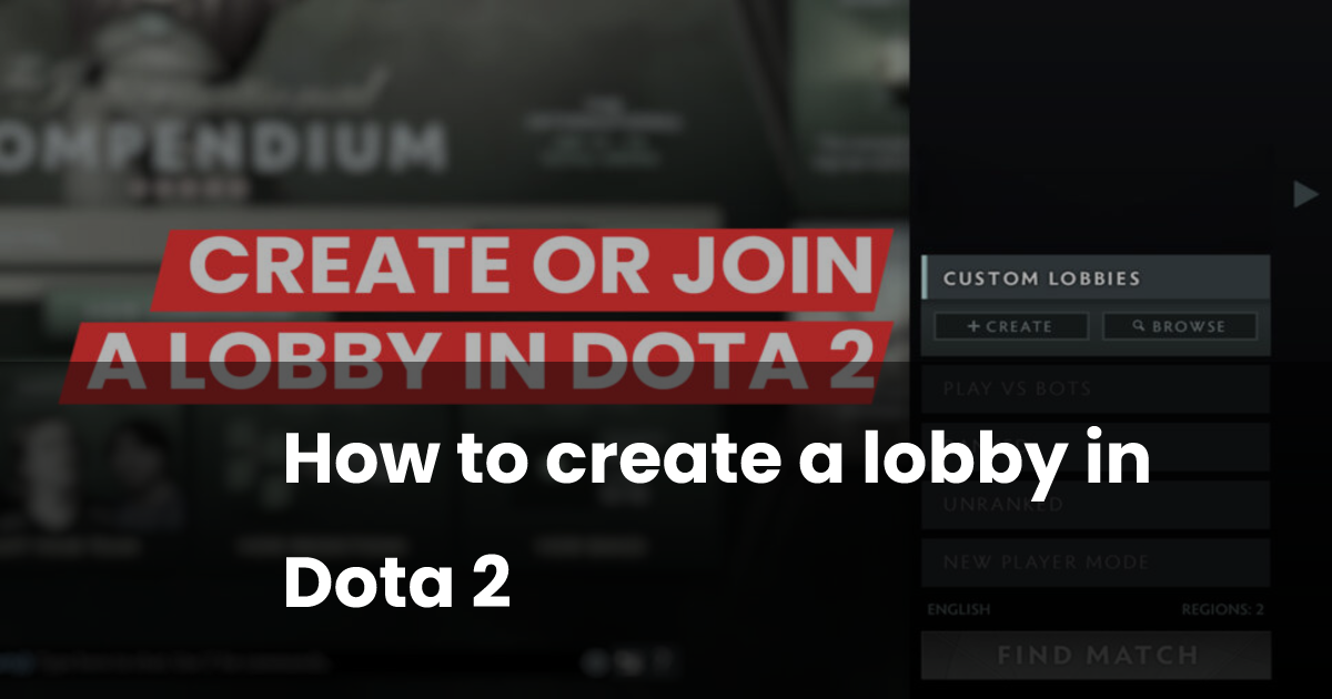 How to create a lobby in Dota 2 | esports.gg