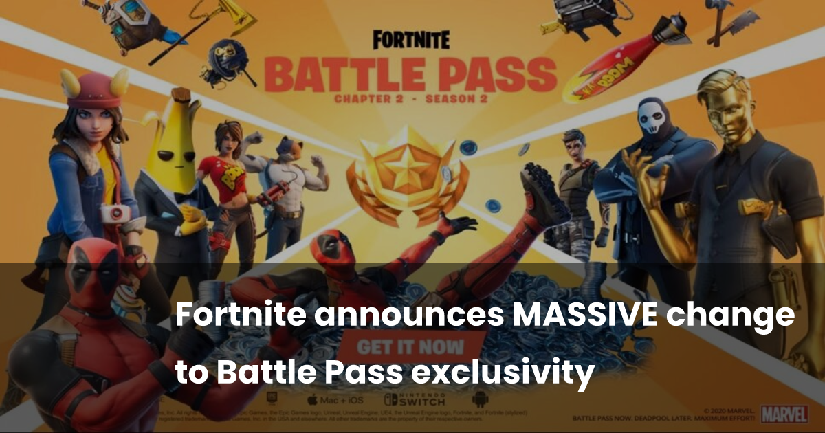 Fortnite announces MASSIVE change to Battle Pass exclusivity | esports.gg