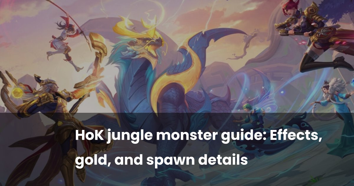 HoK jungle monster guide: Effects, gold, and spawn details | esports.gg