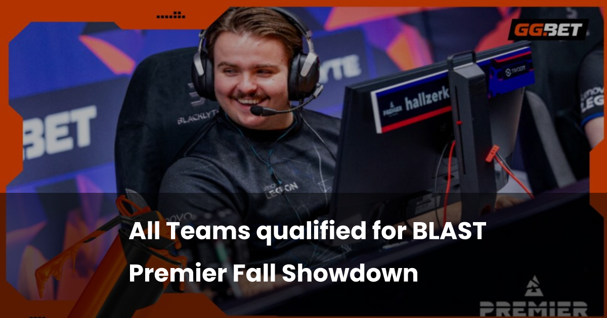 All Teams qualified for BLAST Premier Fall Showdown | esports.gg