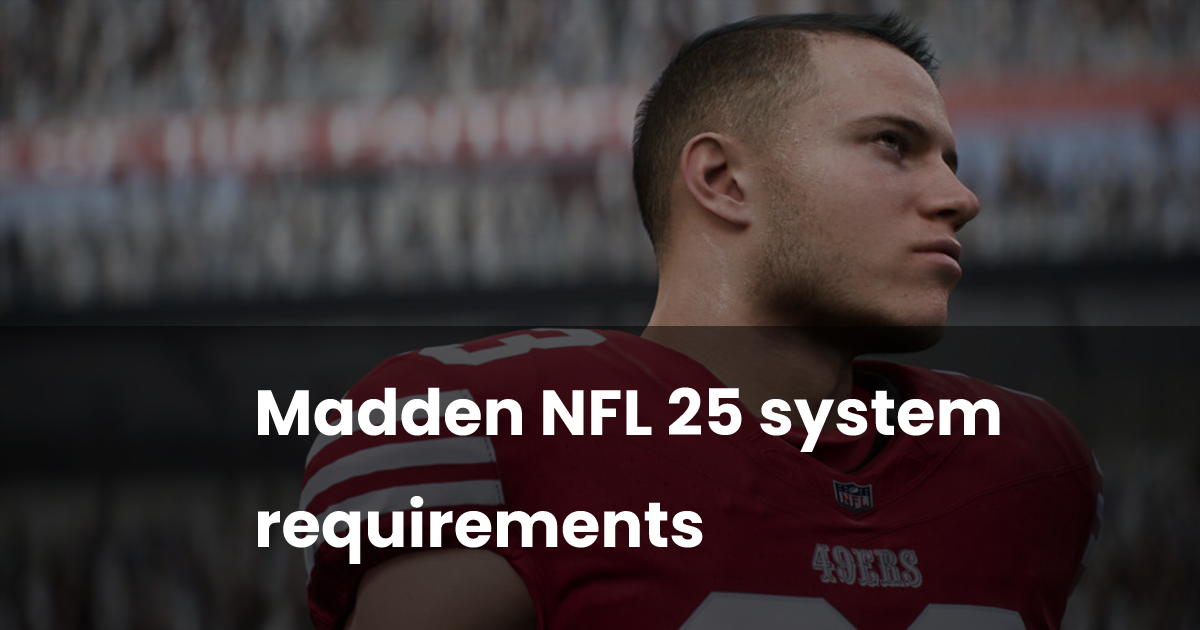Madden NFL 25 system requirements | esports.gg