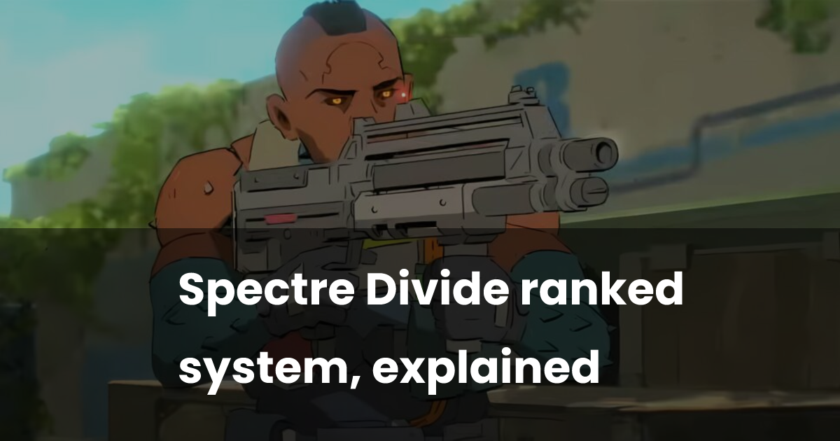 Spectre Divide ranked system, explained | esports.gg