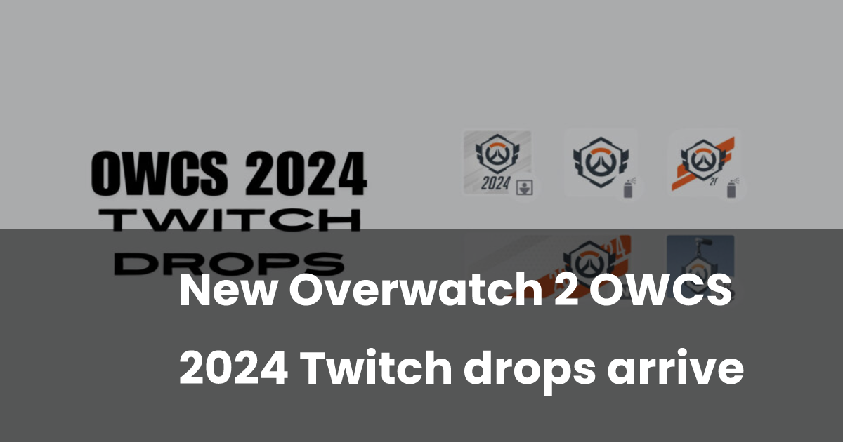 New Overwatch 2 OWCS 2024 Twitch drops arrive | esports.gg