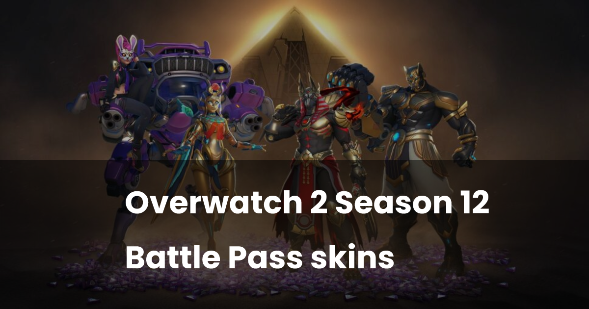 Overwatch 2 Season 12 Battle Pass skins | esports.gg