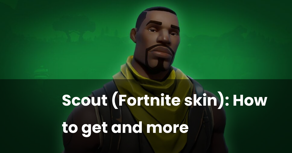 Scout (Fortnite skin): How to get and more | esports.gg