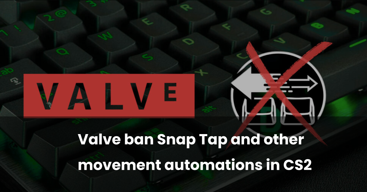 Valve ban Snap Tap and other movement automations in CS2 | esports.gg