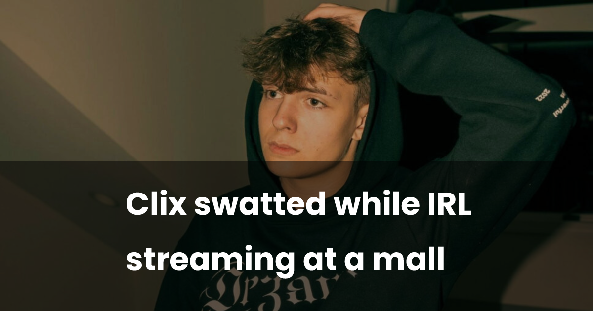 Clix swatted while IRL streaming at a mall | esports.gg
