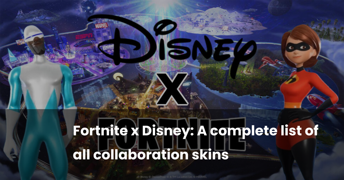 Fortnite x Disney: A complete list of all collaboration skins | esports.gg