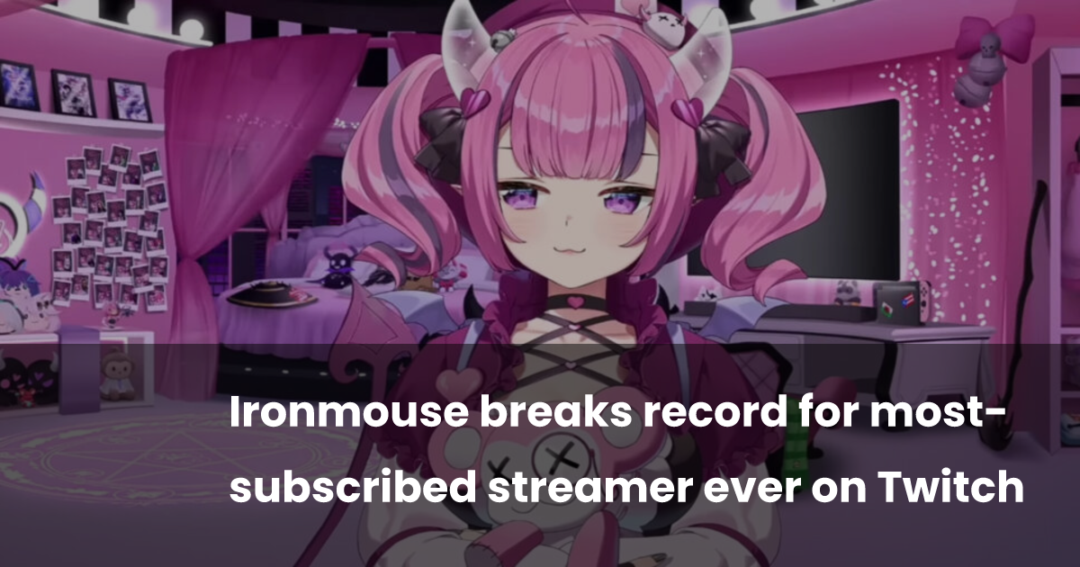 Ironmouse breaks record for most-subscribed streamer ever on Twitch | esports.gg