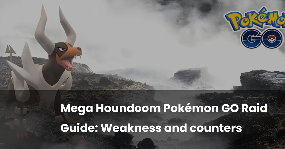 Mega Houndoom Pokémon GO Raid Guide: Weakness and counters | esports.gg