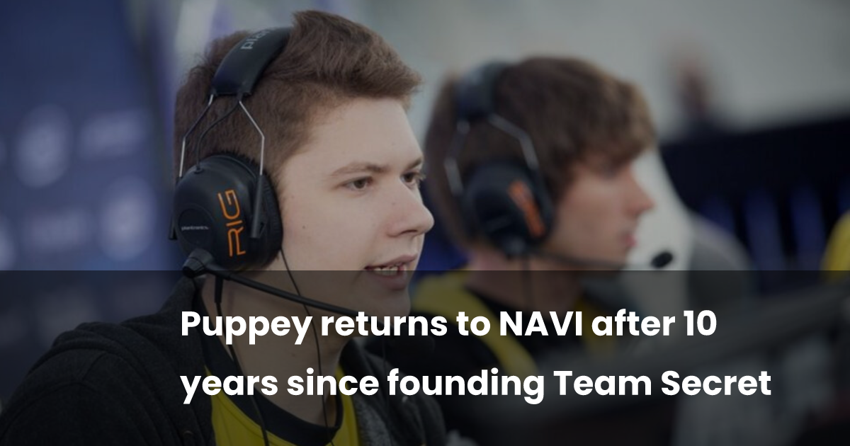 Puppey returns to NAVI after 10 years since founding Team Secret ...