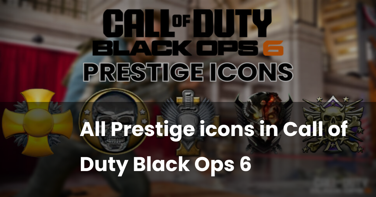 All Prestige icons in Call of Duty Black Ops 6 | esports.gg