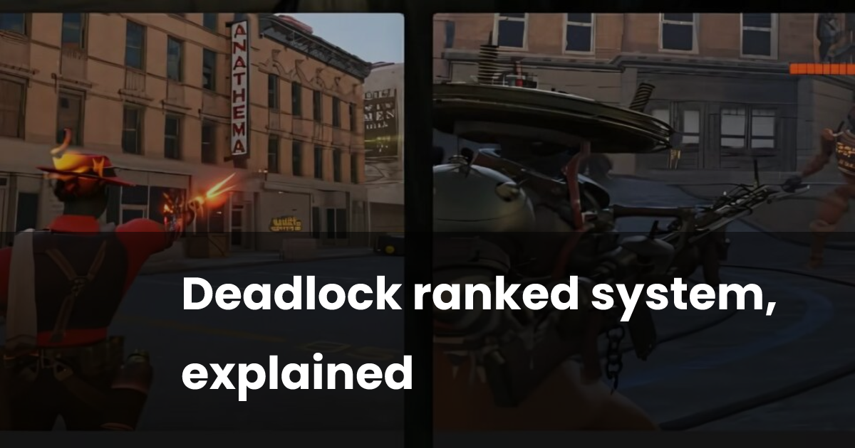 Deadlock ranked system, explained | esports.gg