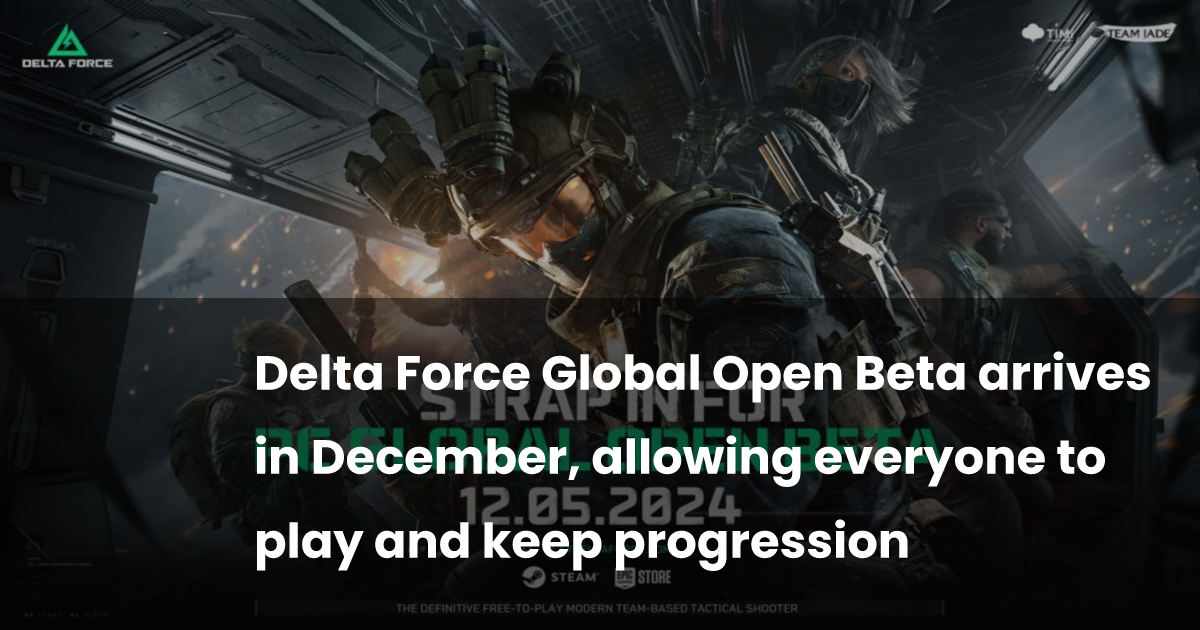 Delta Force Global Open Beta arrives in December, allowing everyone to play and keep progression ...