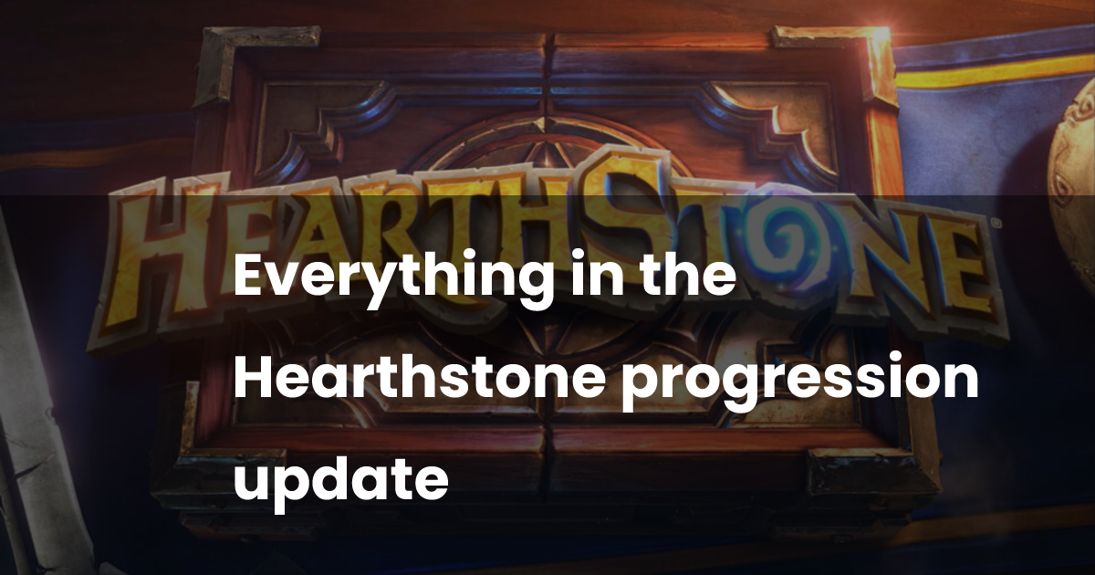 Everything in the Hearthstone progression update | esports.gg
