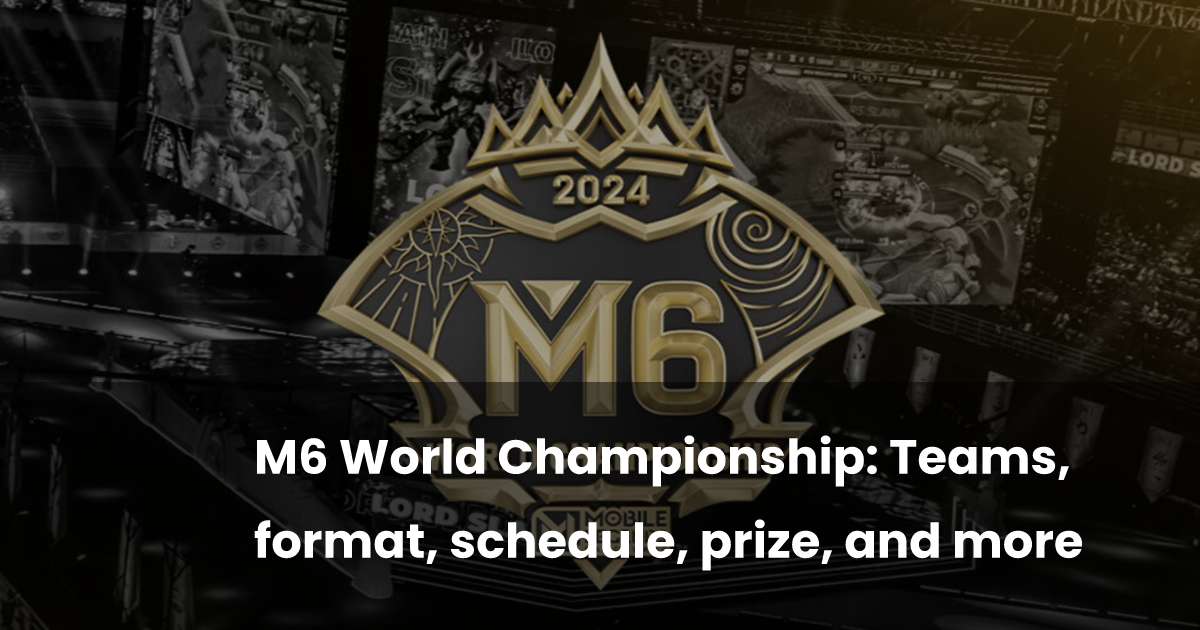 M6 World Championship: Teams, format, schedule, prize, and more | esports.gg