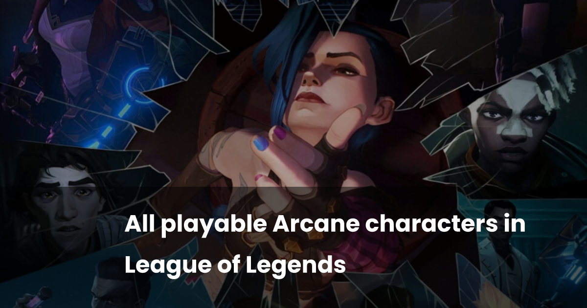 All playable Arcane characters in League of Legends | esports.gg