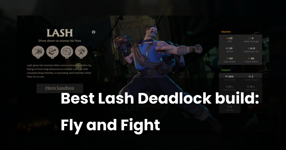 Best Lash Deadlock build: Fly and Fight | esports.gg