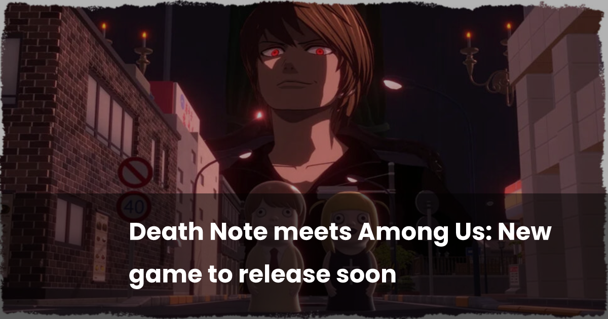 Death Note meets Among Us: New game to release soon | esports.gg
