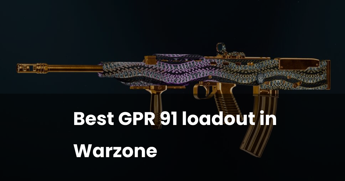 Best GPR 91 loadout in Warzone | esports.gg