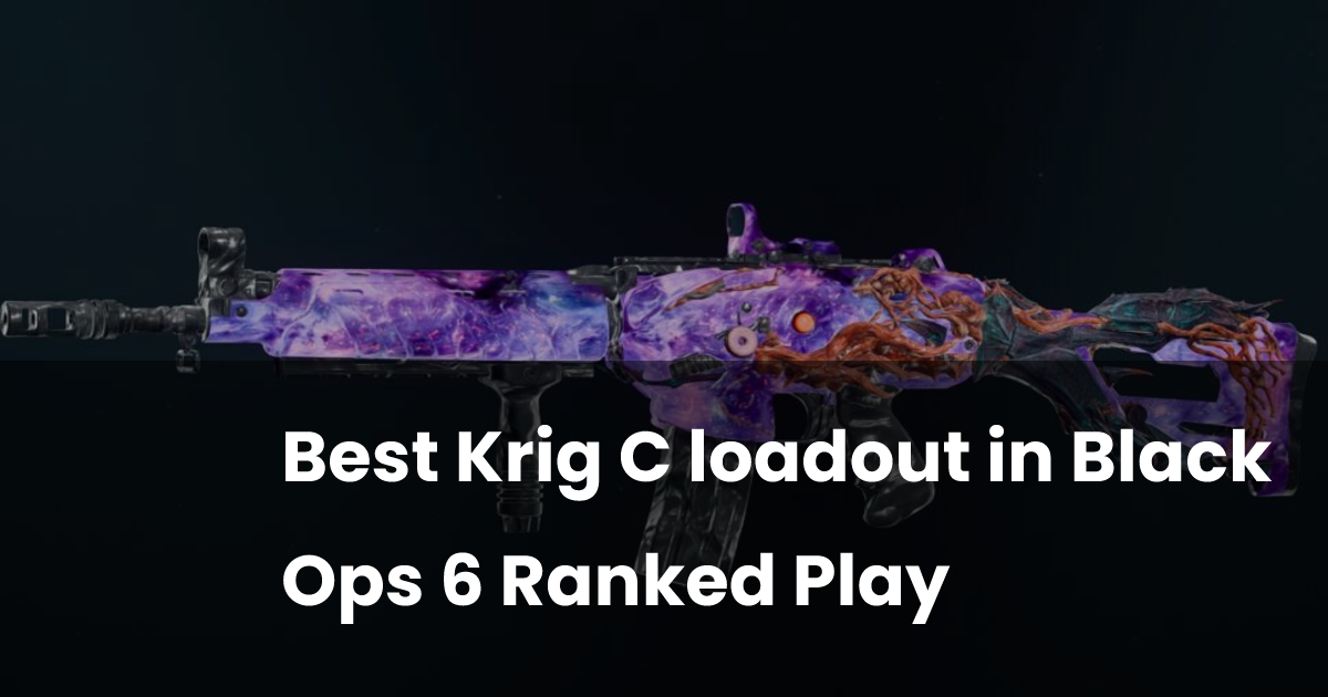 Best Krig C loadout in Black Ops 6 Ranked Play | esports.gg