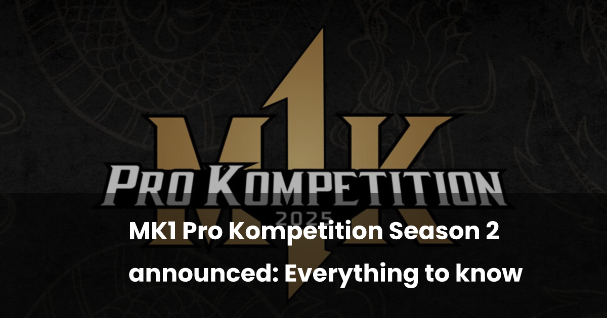 MK1 Pro Kompetition Season 2 announced: Everything to know | esports.gg