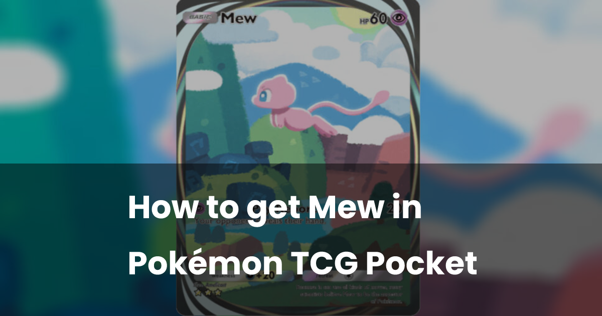 How to get Mew in Pokémon TCG Pocket | esports.gg