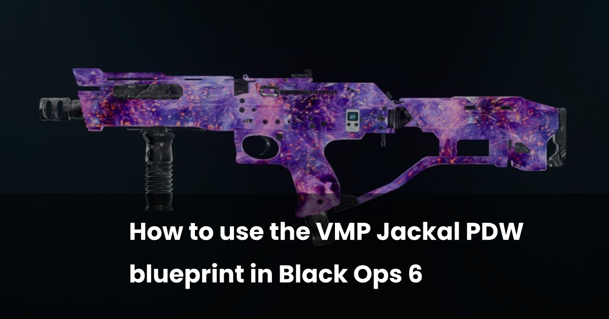 How to use the VMP Jackal PDW blueprint in Black Ops 6 | esports.gg