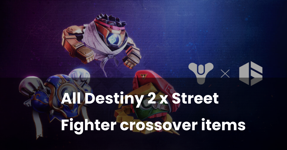 All Destiny 2 x Street Fighter crossover items | esports.gg