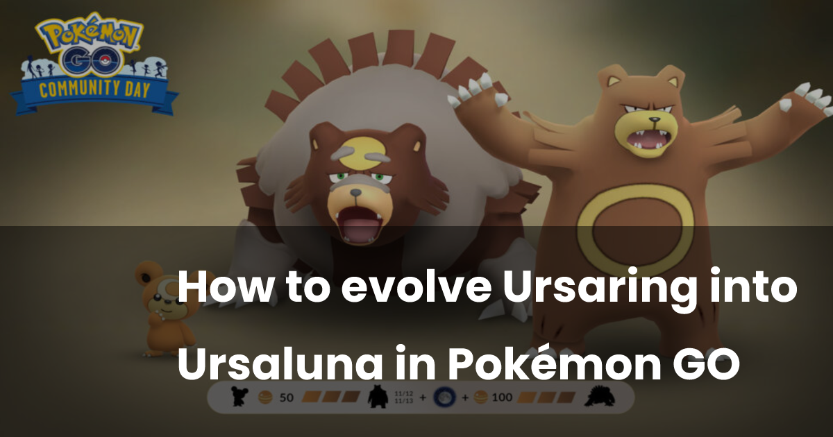 How to evolve Ursaring into Ursaluna in Pokémon GO | esports.gg