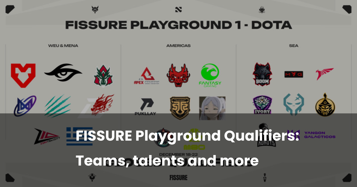 FISSURE Playground Qualifiers: Teams, talents and more | esports.gg
