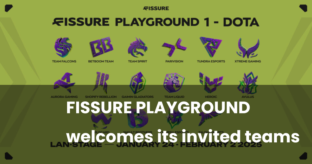 FISSURE PLAYGROUND welcomes its invited teams | esports.gg