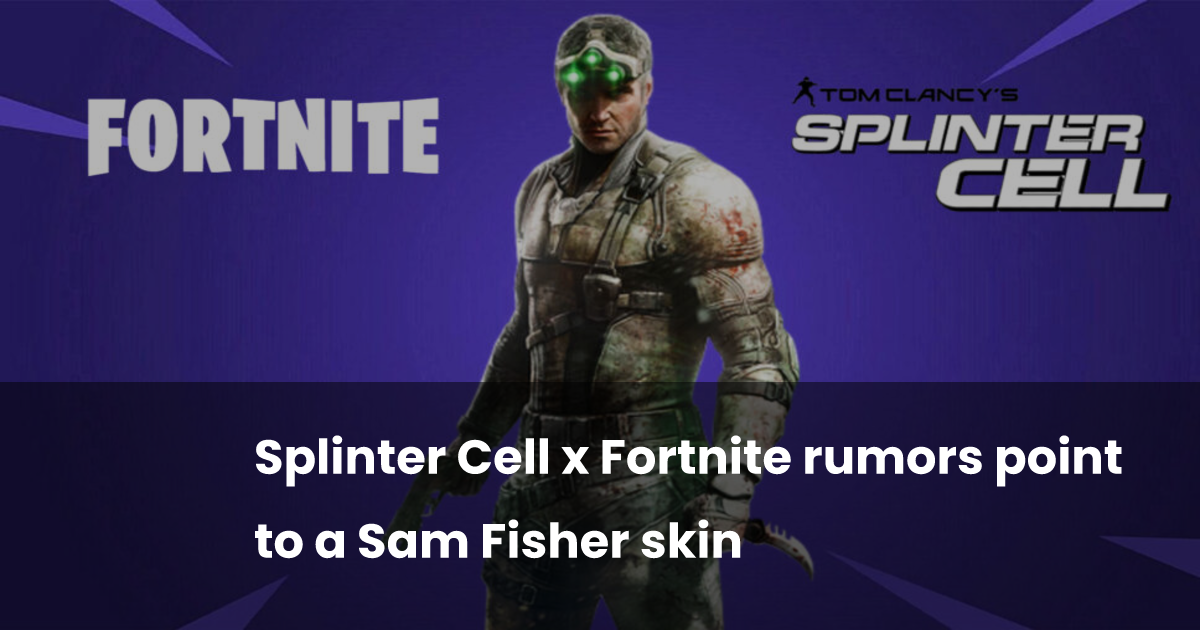 Splinter Cell x Fortnite rumors point to a Sam Fisher skin | esports.gg