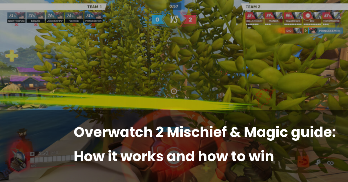Overwatch 2 Mischief & Magic guide: How it works and how to win | esports.gg