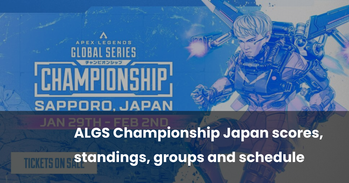 ALGS Championship Japan scores, standings, groups and schedule | esports.gg