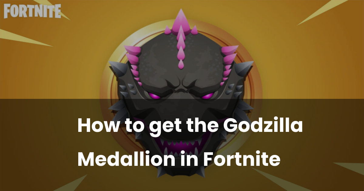 How to get the Godzilla Medallion in Fortnite | esports.gg