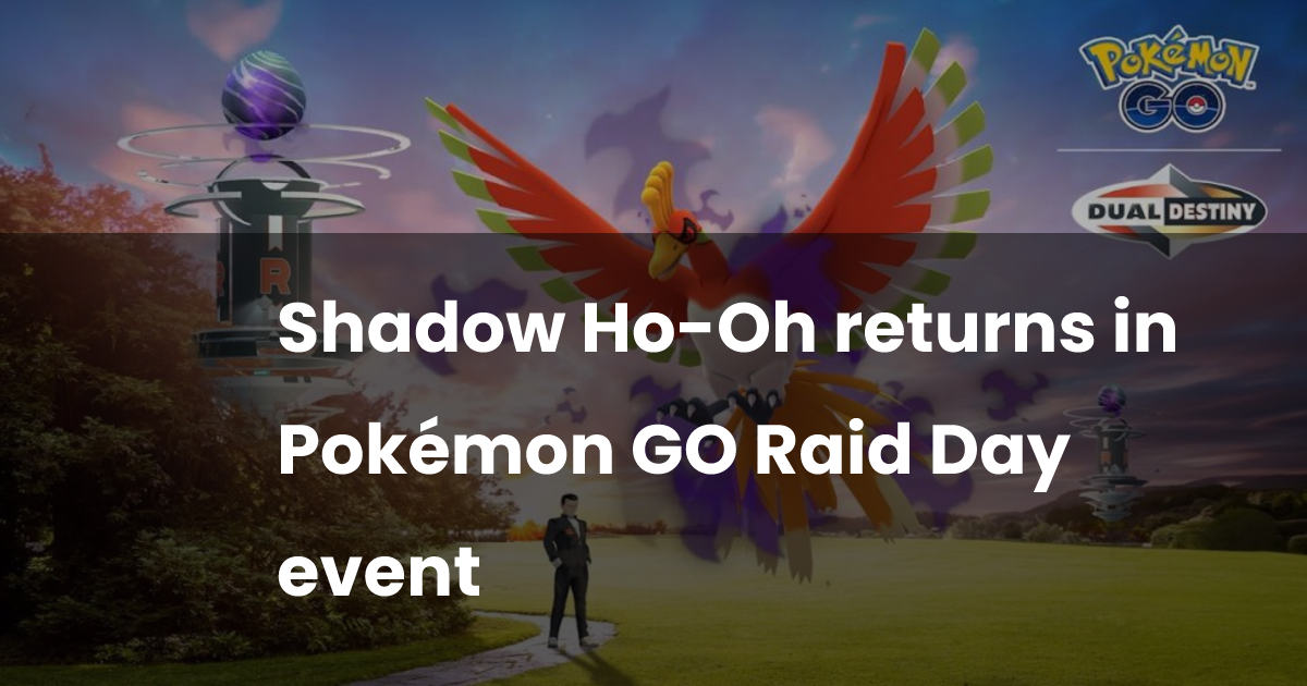 Shadow Ho-Oh returns in Pokémon GO Raid Day event | esports.gg