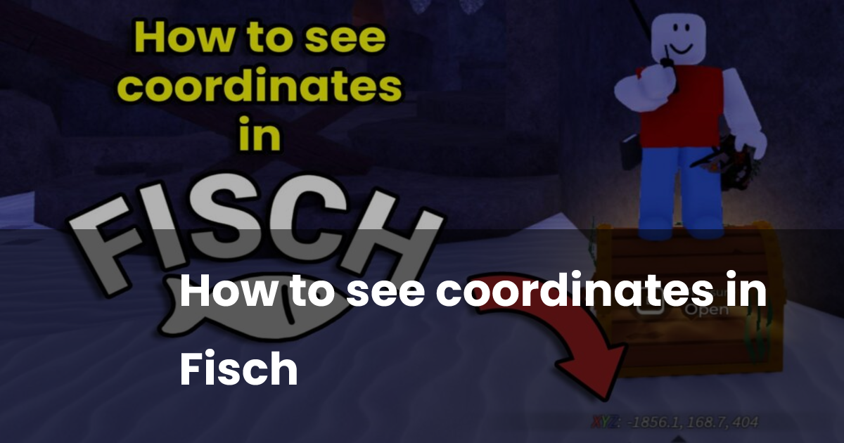 How to see coordinates in Fisch | esports.gg