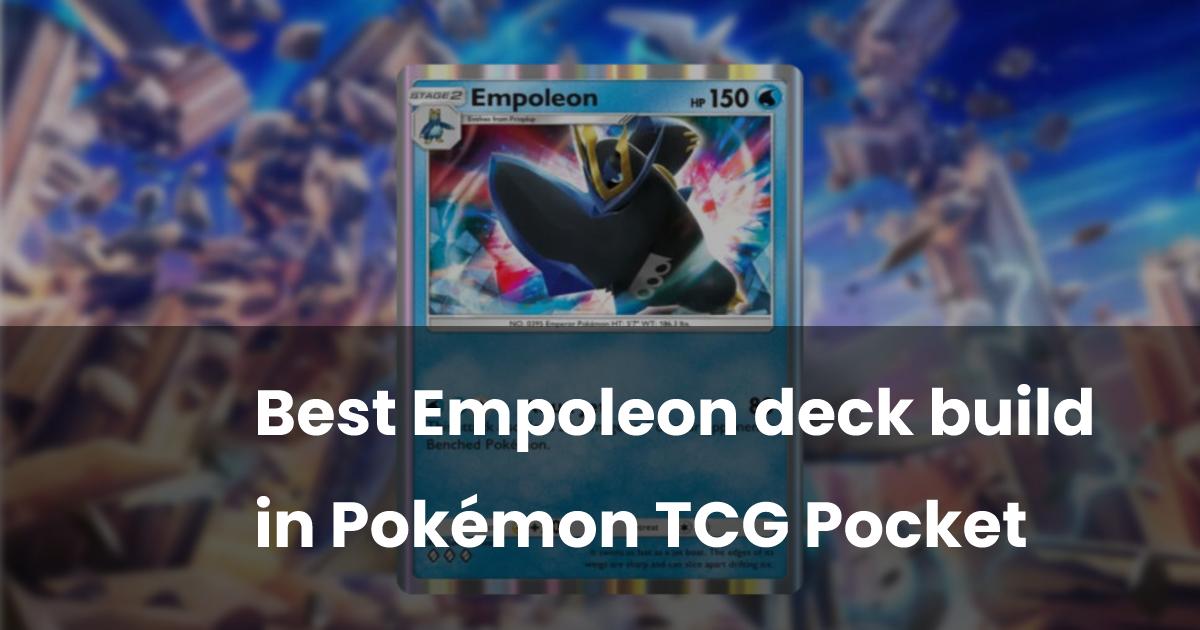 Best Empoleon deck build in Pokémon TCG Pocket | esports.gg