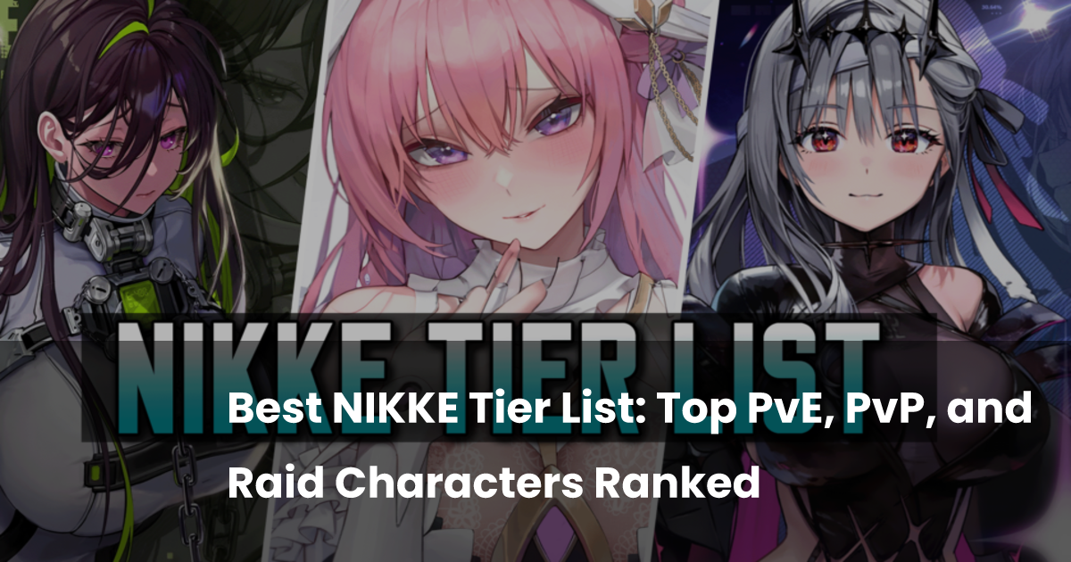 Best NIKKE Tier List: Top PvE, PvP, and Raid Characters Ranked | esports.gg