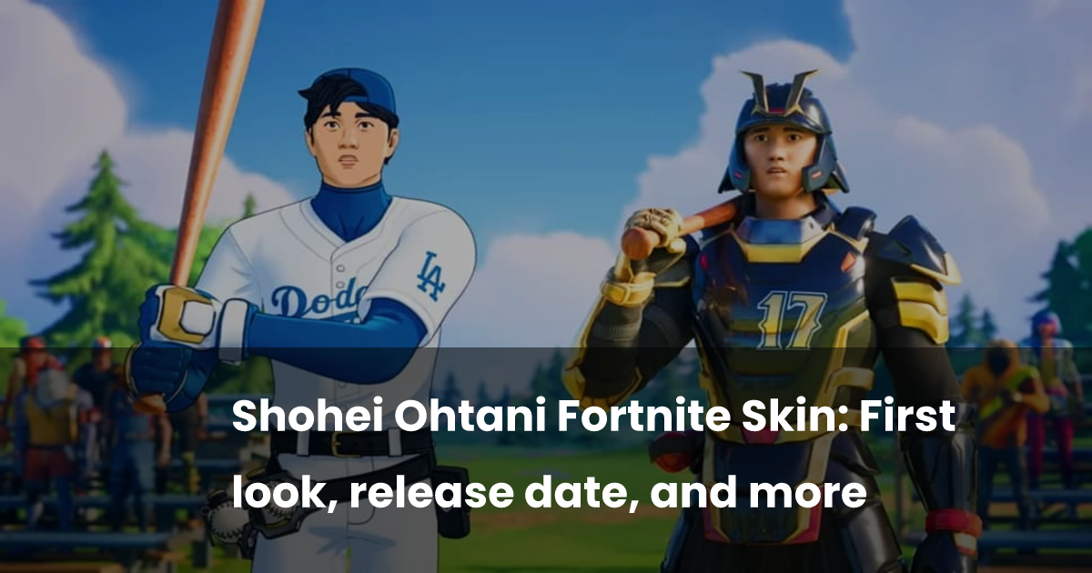 Shohei Ohtani Fortnite Skin: First look, release date, and more ...