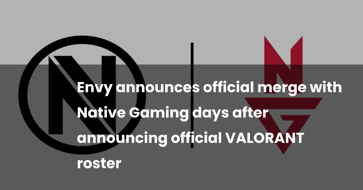 Envy announces official merge with Native Gaming days after announcing ...