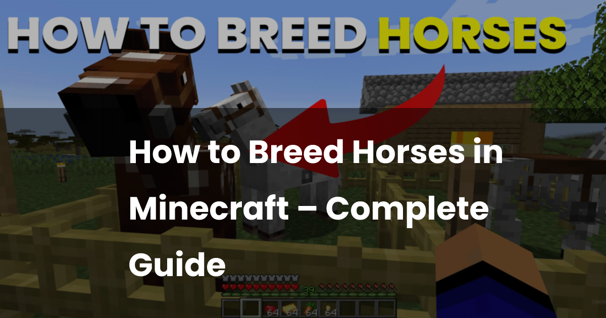How to Breed Horses in Minecraft – Complete Guide | esports.gg
