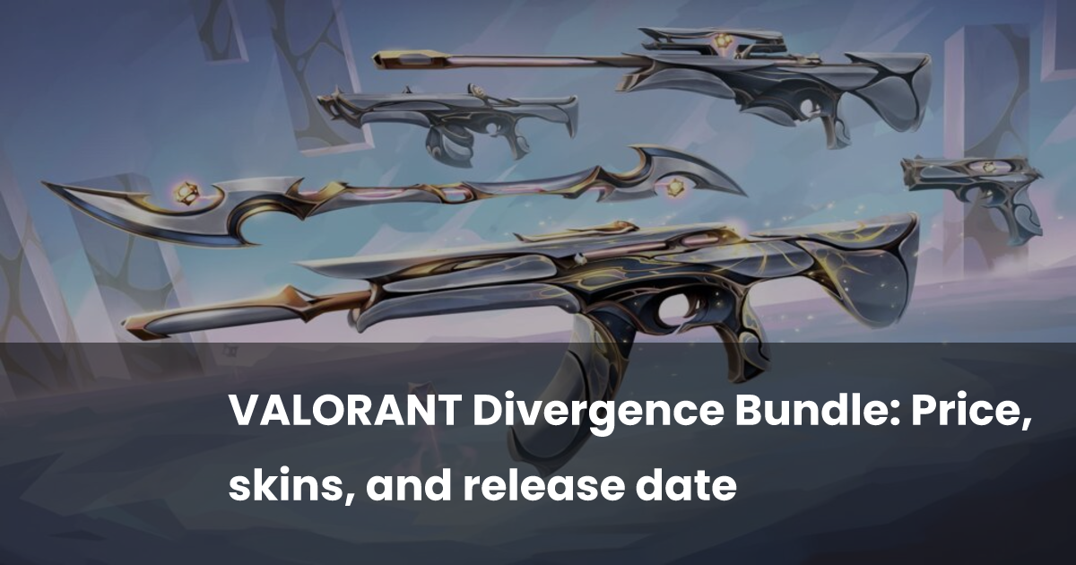 VALORANT Divergence Bundle: Price, skins, and release date | esports.gg
