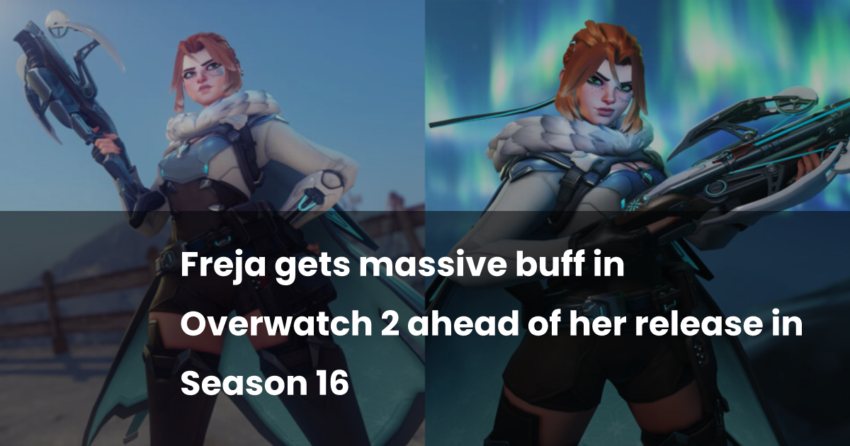 Freja gets massive buff in Overwatch 2 ahead of her release in Season ...