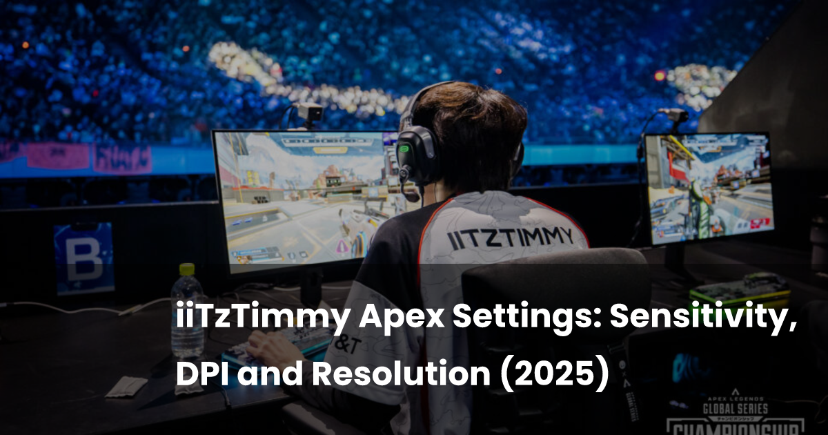 iiTzTimmy Apex Settings: Sensitivity, DPI and Resolution (2025 ...