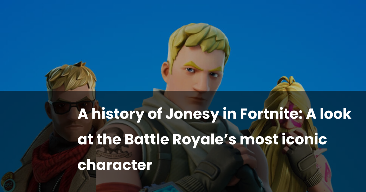 A history of Jonesy in Fortnite: A look at the Battle Royale’s most ...