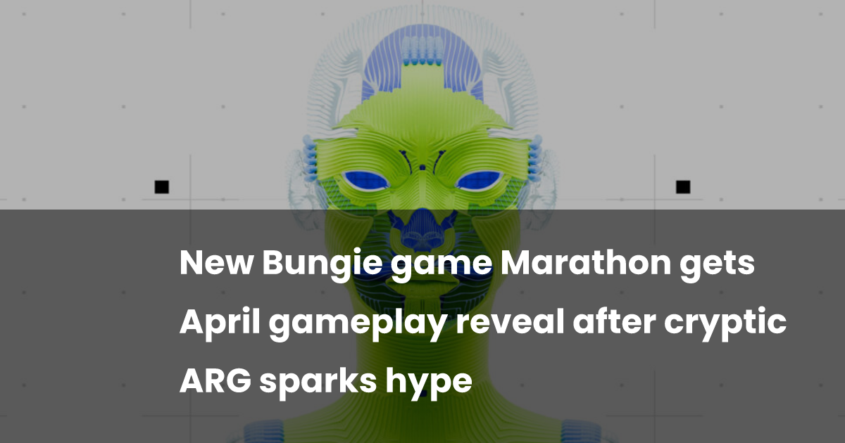 New Bungie game Marathon gets April gameplay reveal after cryptic ARG ...